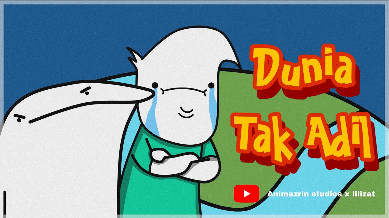 Bila Dunia Tak Adil ft @lillizat | ANIMATION MALAYSIA - YouTube