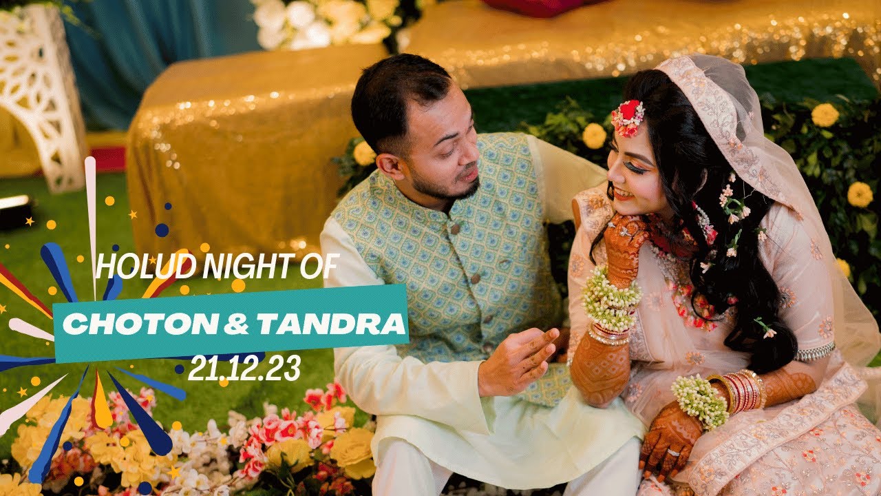 Choton & Tandra Holud Night - YouTube