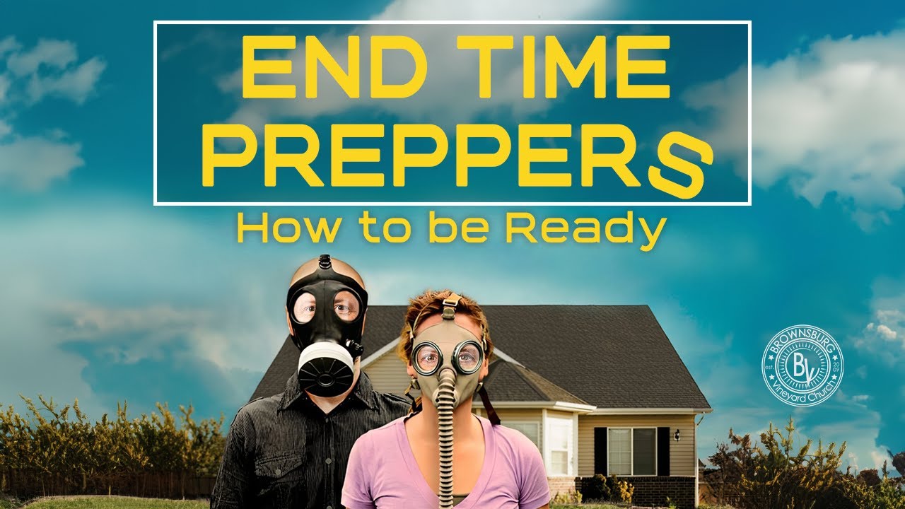 End Time Preppers (Message 1) - YouTube