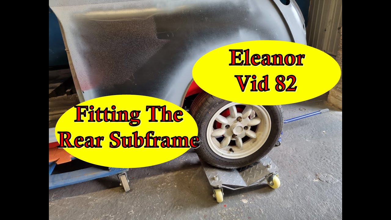 Classic Mini Restoration: Eleanor Video 82, Fitting The Rear Subframe ...