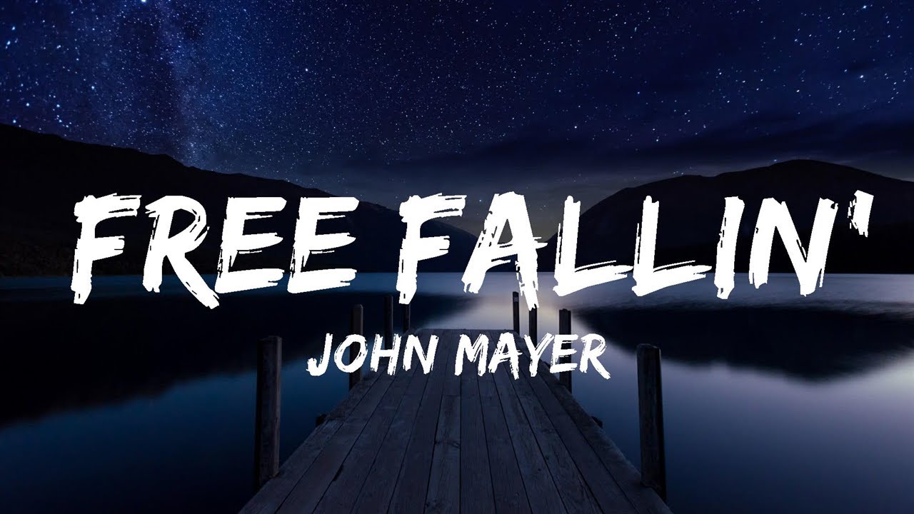 John Mayer - Free Fallin' (Lyrics) | Lyrics (Official) - YouTube