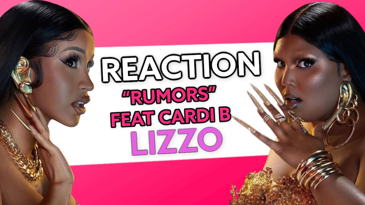 Lizzo - “ Rumors “ Feat Cardi B (REACTION) - YouTube