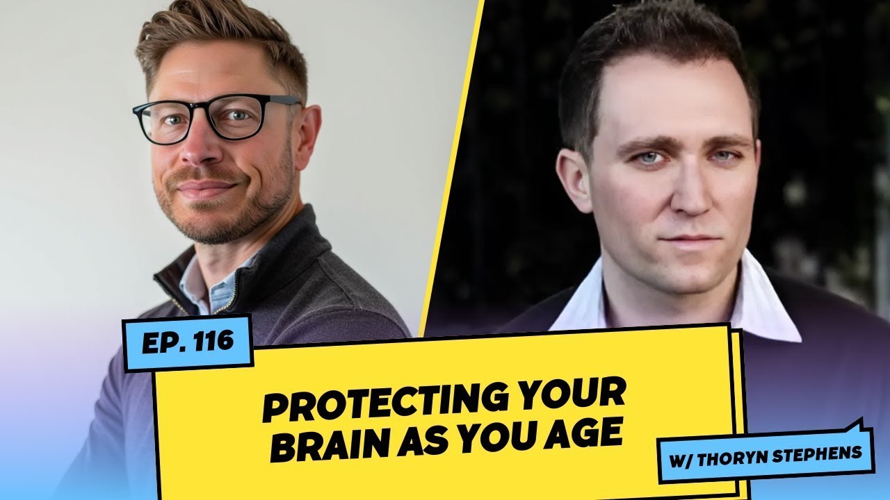 Protecting Your Brain As You Age w/ Thoryn Stephens - YouTube