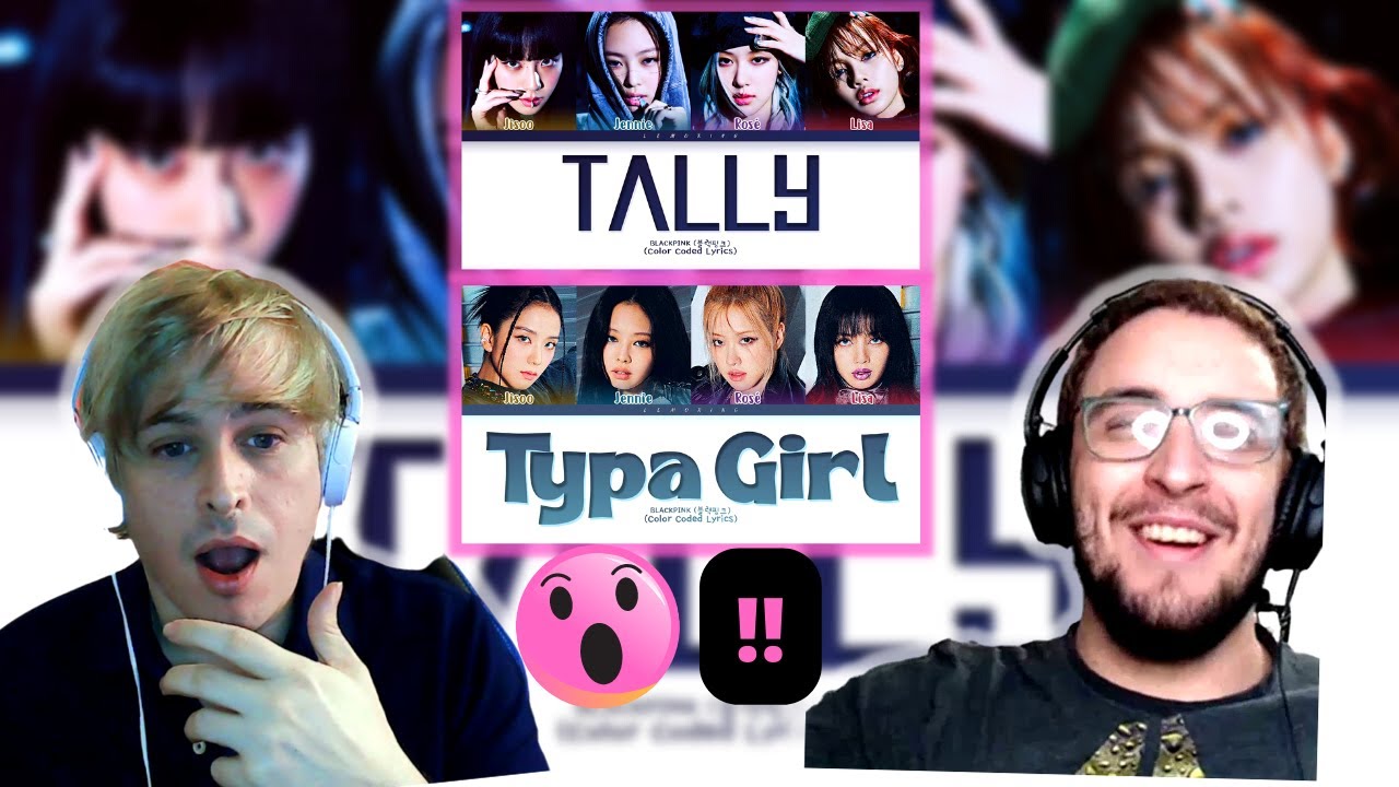 BLACKPINK Tally/Typa Girl Reaction!! - YouTube
