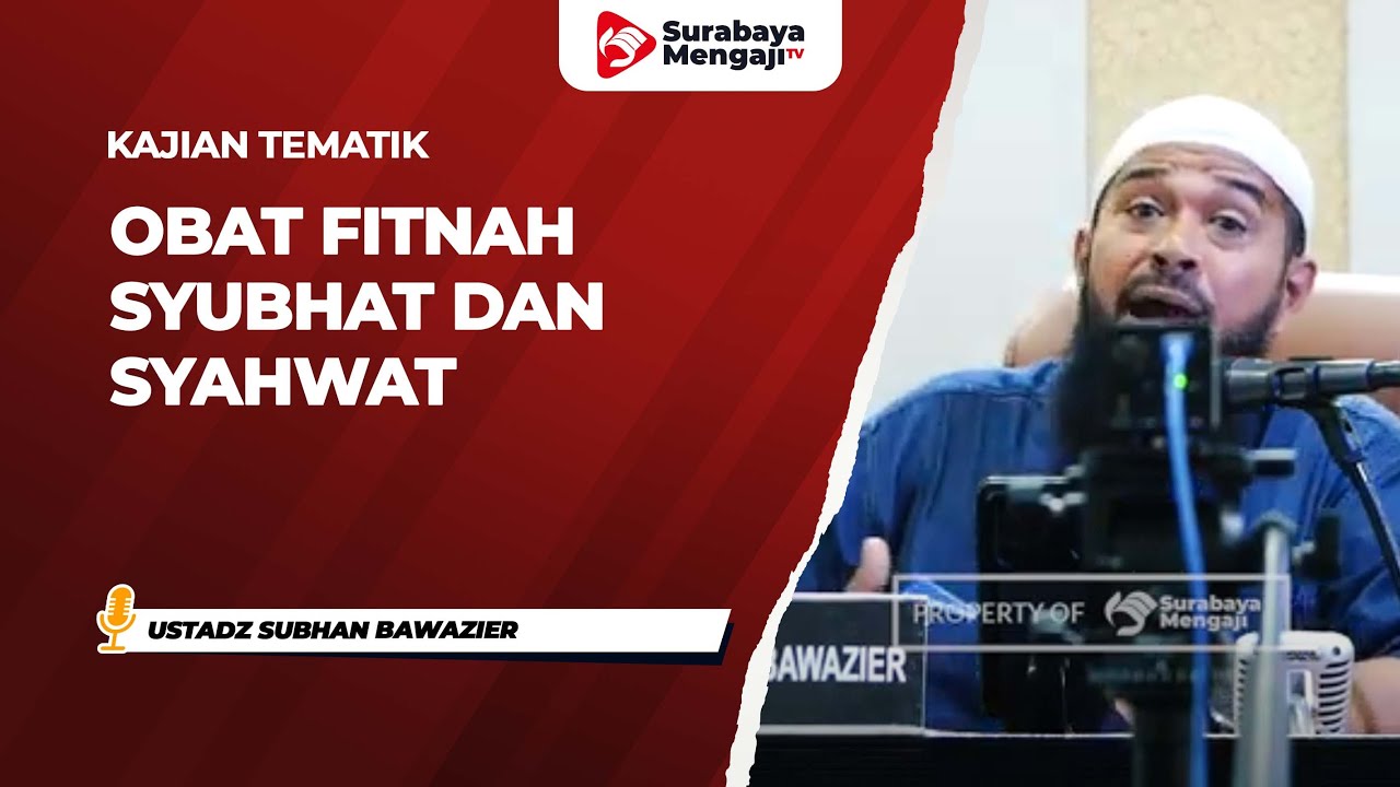 Obat Fitnah Syubhat Dan Syahwat - Ustadz Subhan Bawazier - YouTube