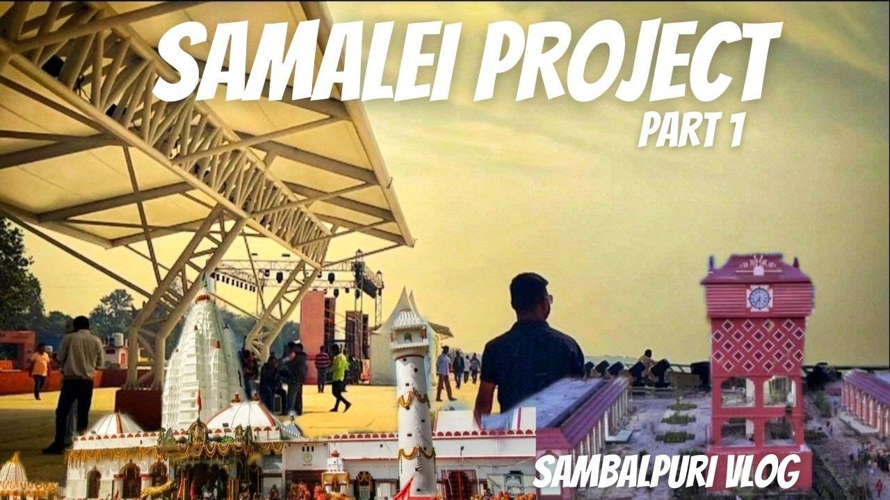 SAMALEI PROJECT// SAMBALPURI VLOG// PART 1 - YouTube