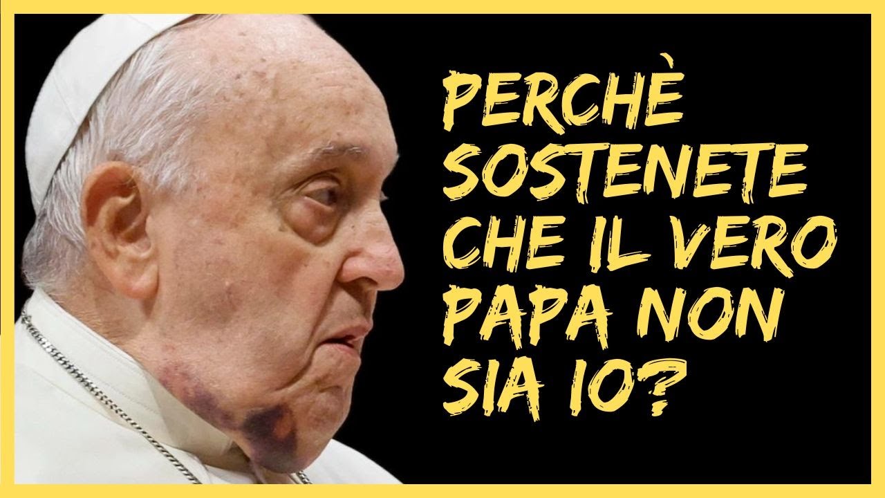 PAPA FRANCESCO È IL VERO PAPA? IL DIBATTITO CHE DIVIDE I FEDELI - YouTube
