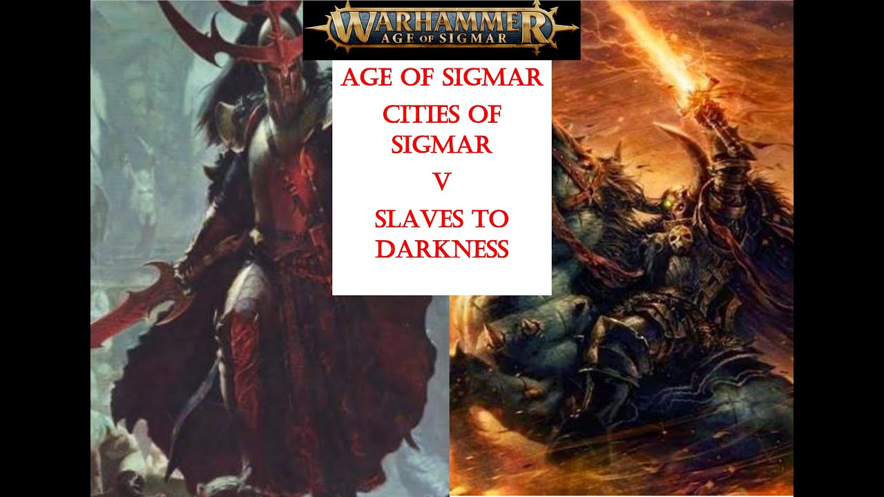 Warhammer: Age of Sigmar Battle Report - Slaves to Darkness V Cities of ...