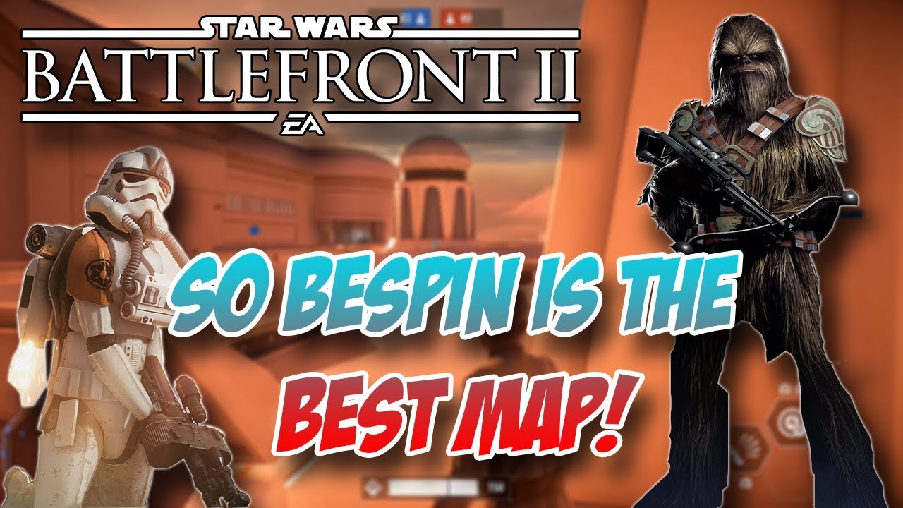 BESPIN IS THE BEST MAP!😍 - Star Wars Battlefront 2 - YouTube