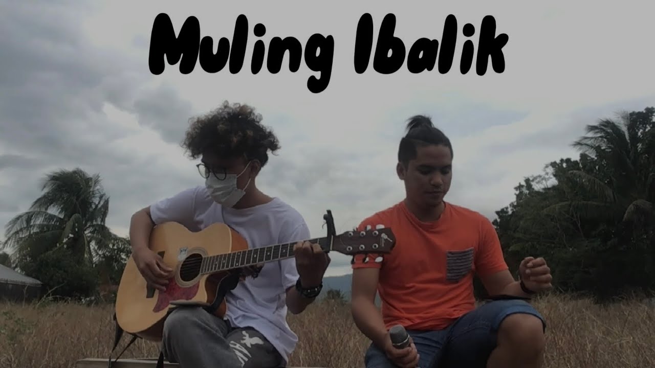 Muling Ibalik - First Cousins cover by Buklod Band - YouTube