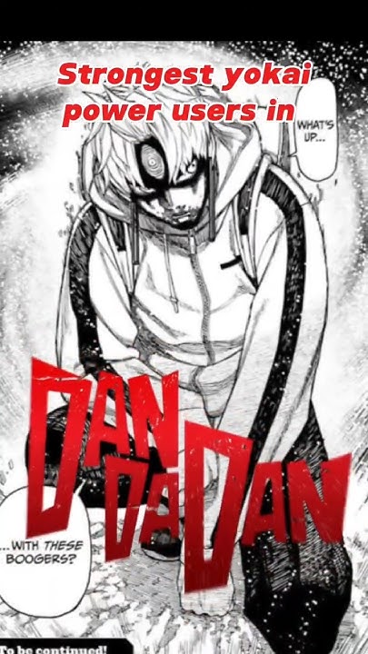 Dandadan strongest yokai power users #dandadan Dandadan season 3 # ...