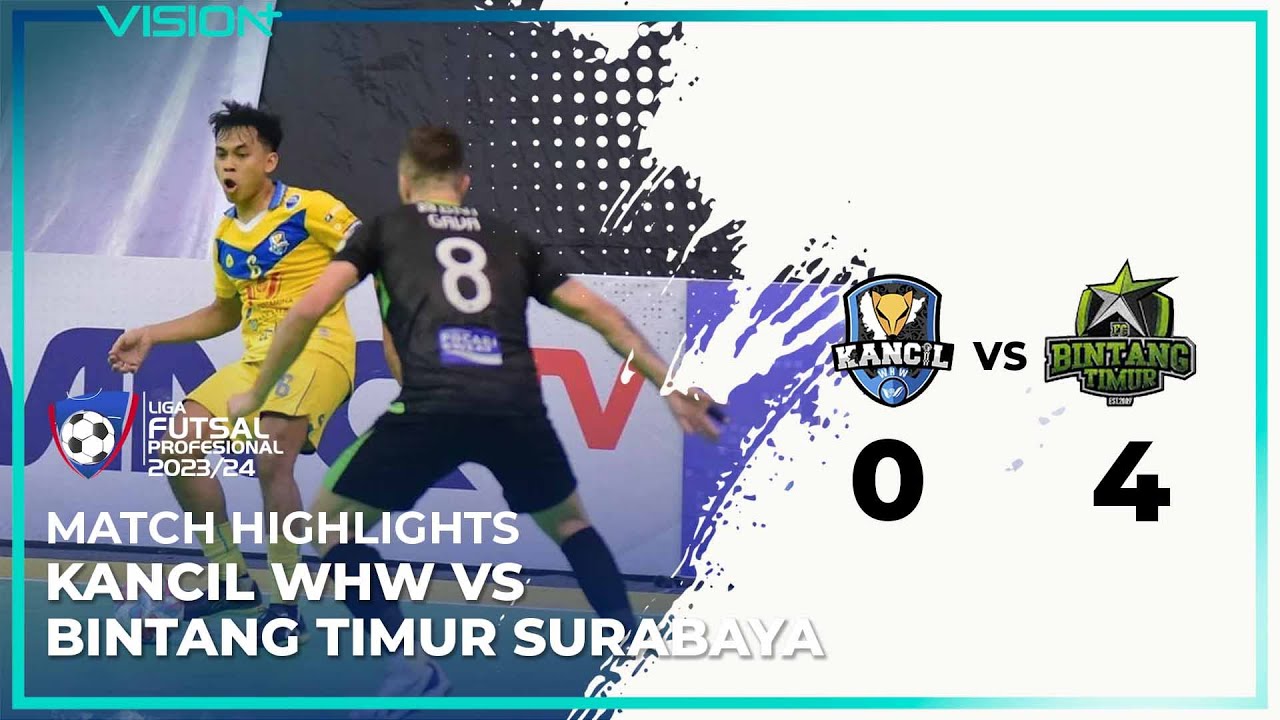 MATCH HIGHLIGHTS: Kancil WHW 0 - 4 Bintang Timur Surabaya | Liga Futsal Profesional 23/24 - YouTube
