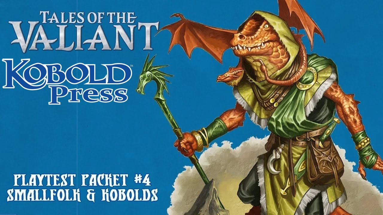 Smallfolk & Kobolds - Tales of the Valiant Playtest Packet #4 Review ...