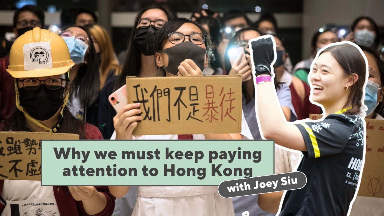Why We Must Keep Paying Attention To Hong Kong With Joey Siu - YouTube