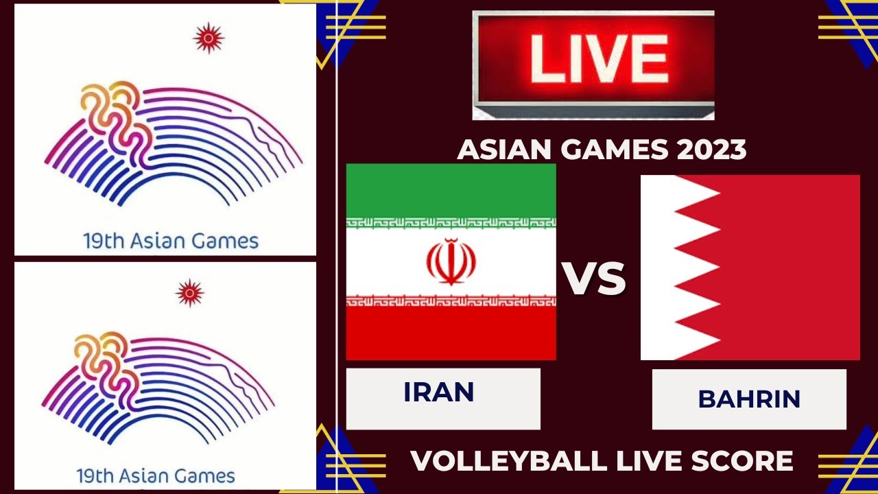 IRAN VS BAHRAIN LIVE ASIAN GAMES 2023 VOLLEYBALL MEN LIVESCORE - YouTube