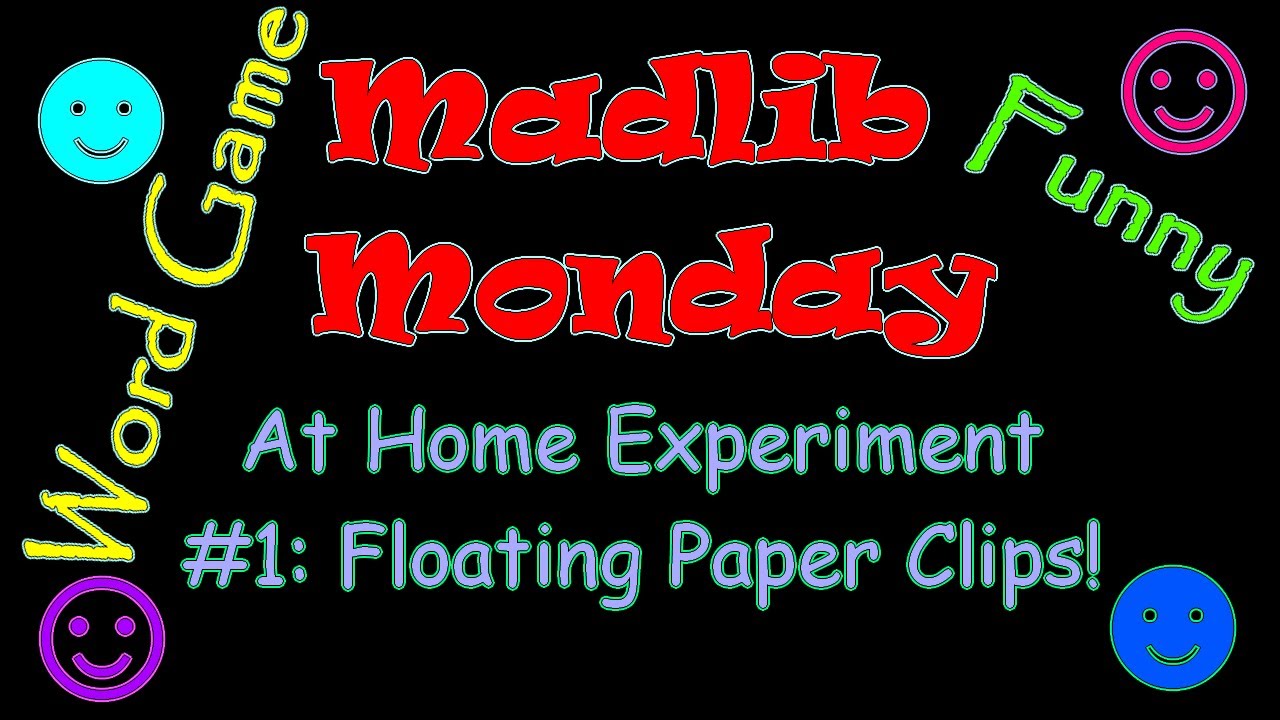 Madlib Monday #3 - At Home Experiment #1: Floating Paper Clips! - YouTube