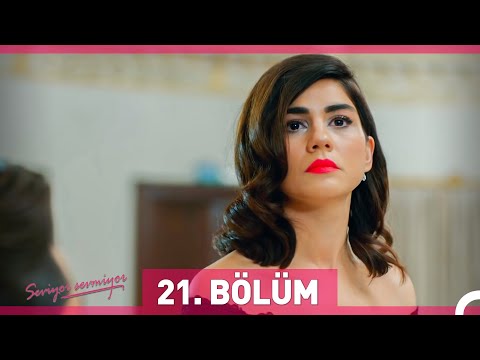 Seviyor Sevmiyor 21. Bölüm