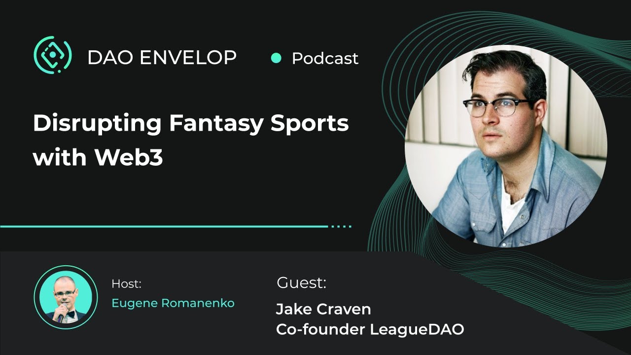 Disrupting Fantasy Sports with Web3 with Jake Craven, LeagueDAO - YouTube