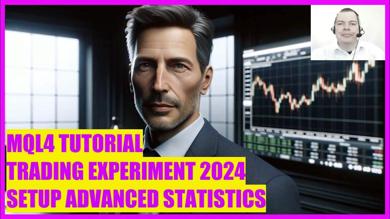 MQL4 TUTORIAL - LIVE TRADING EXPERIMENT 2024 - SETUP ADVANCED STATISTICS - YouTube