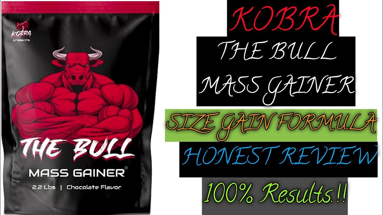KOBRA THE BULL MASS GAINER|| SIZE GAIN FORMULA|| HONEST REVIEW|| 100% ...