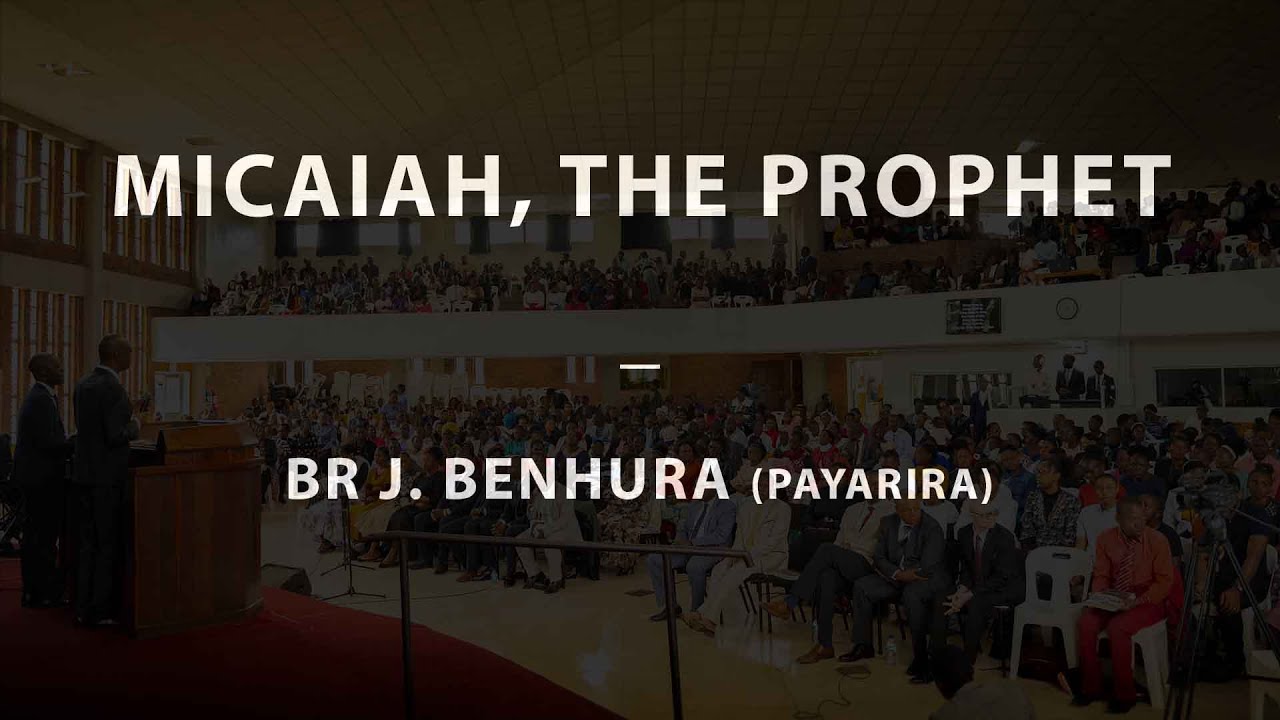 Micaiah, The Prophet - Br J. Benhura (Payarira) | 23-08-24 - YouTube
