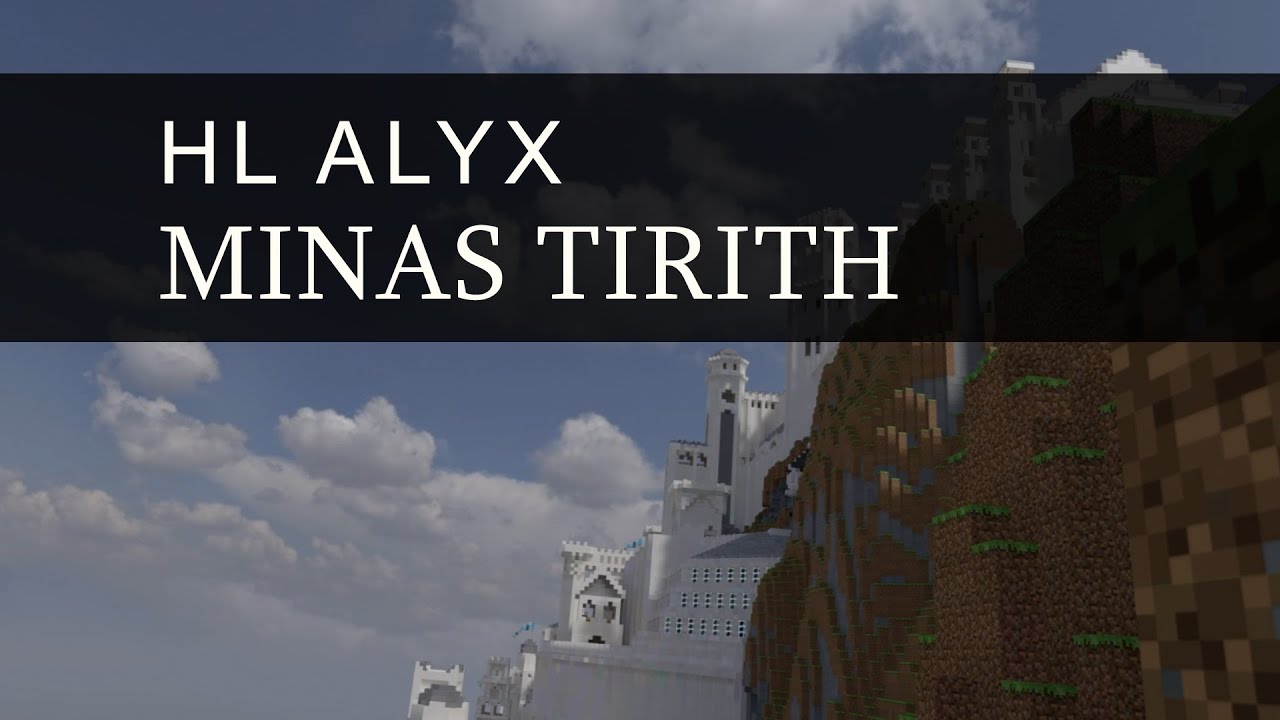 Minas Tirith - Half-Life Alyx x Minecraft Custom Map - No Commentary ...