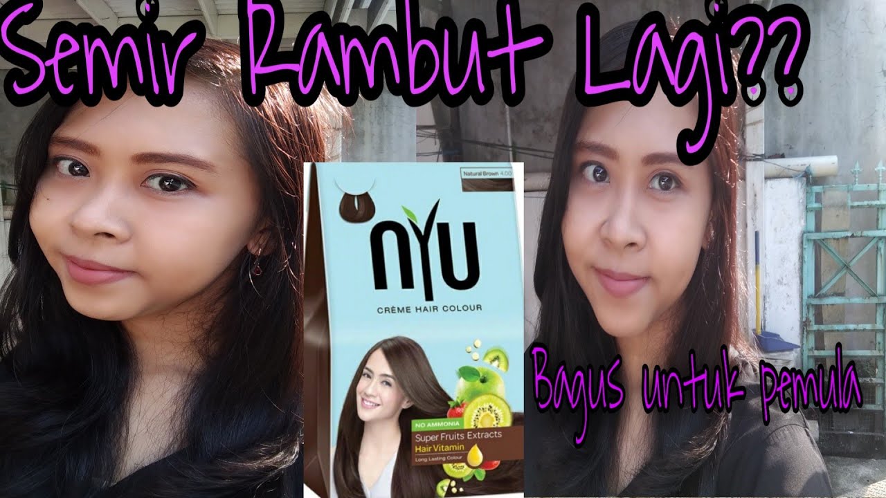 Semir Rambut Sendiri | NYU Natural Brown - YouTube