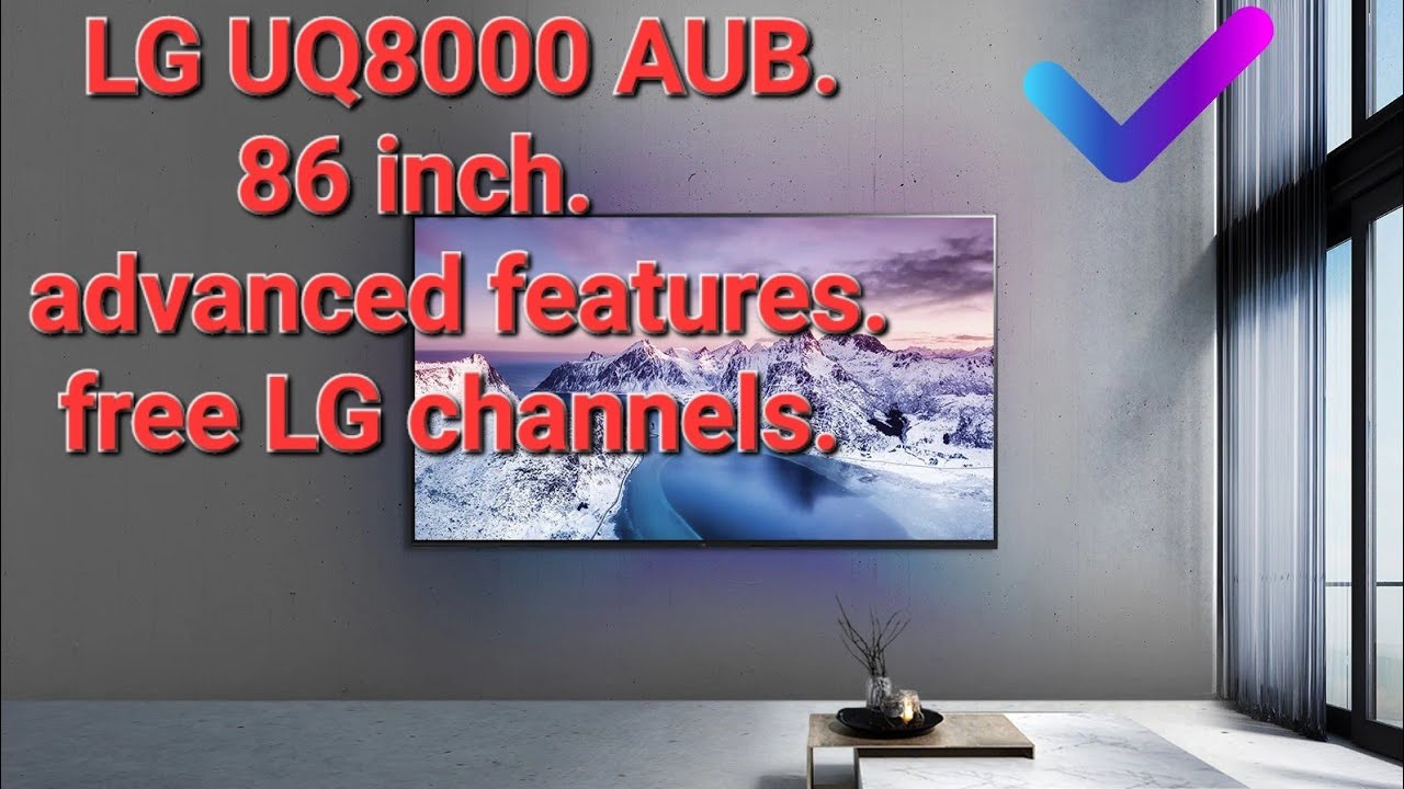 LG UQ8000 AUB owner review ,detail features , free lg channels ...