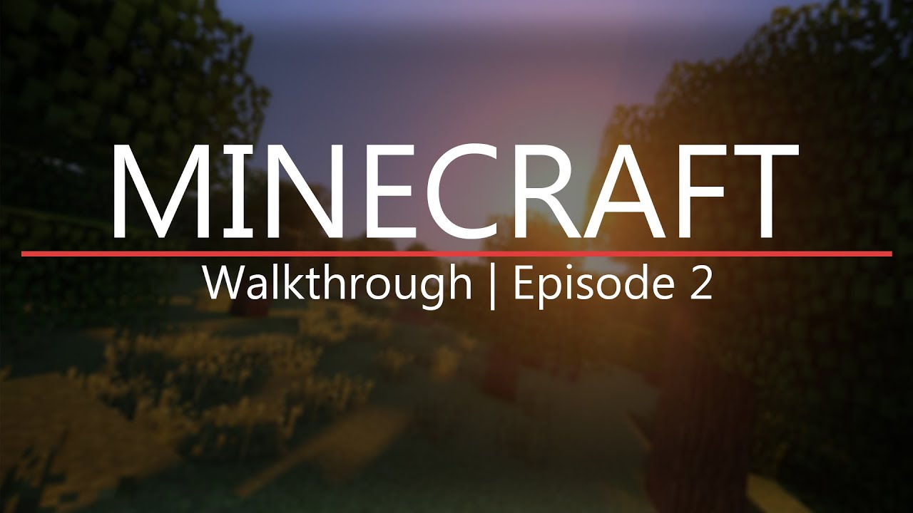 Minecraft Walkthrough Gameplay Episode 2 - YouTube