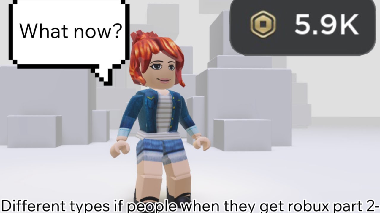 Different types of people when they get robux p2- - YouTube