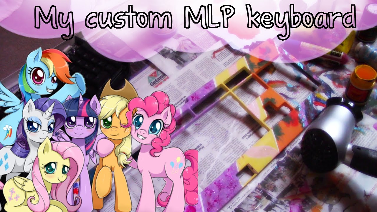 How I made my custom MLP keyboard || Timelapse - YouTube