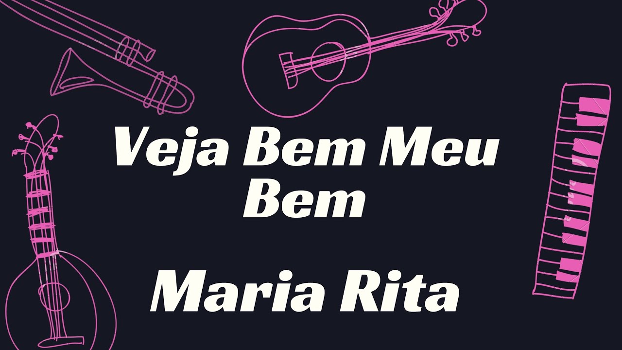 VEJA BEM MEU BEM - MARIA RITA KARAOKÊ - YouTube