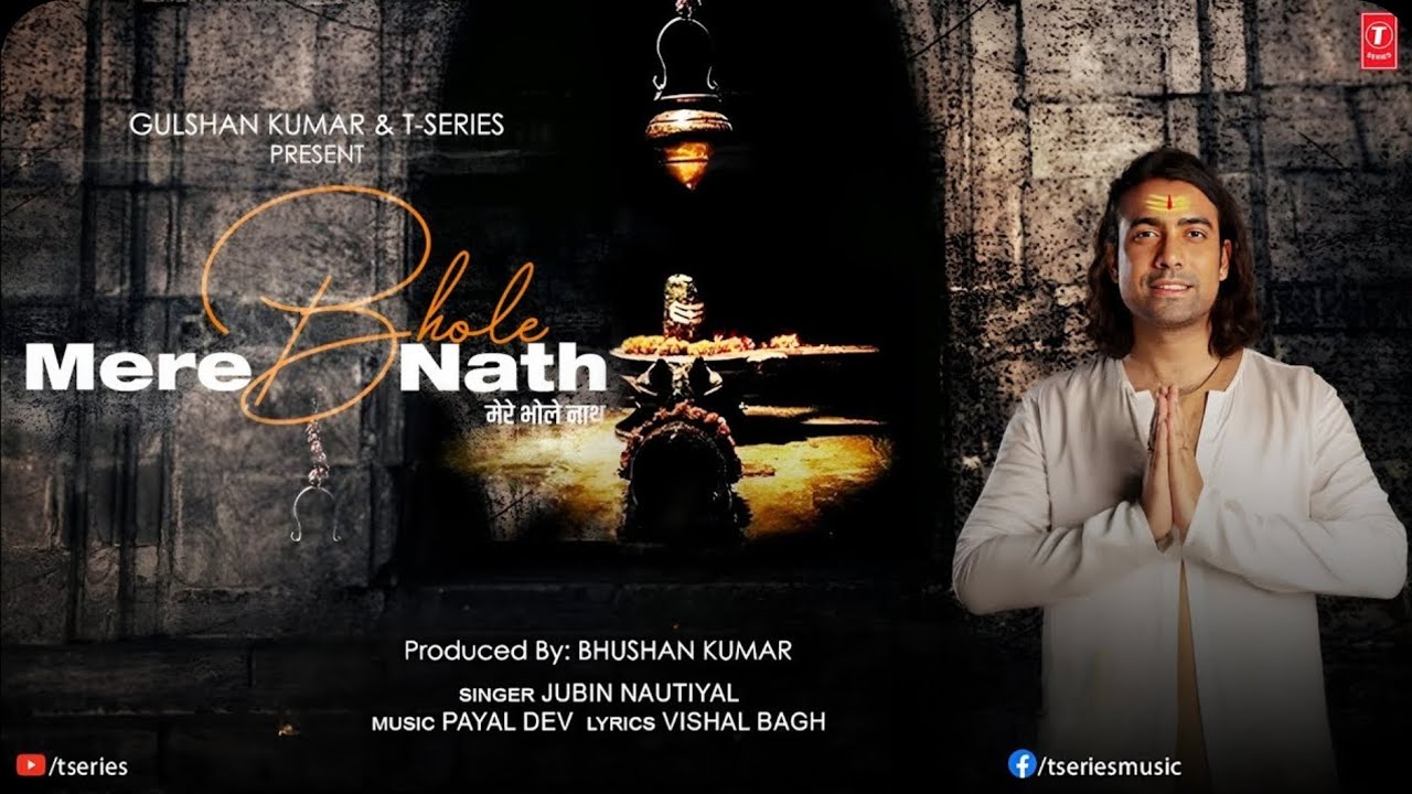 Mere Bhole Nath (Video) Jubin Nautiyal | Payal Dev, Vishal Bagh | Devotional Song | Prem ...