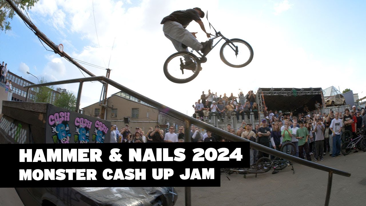 MONSTER CASHUP JAM @ HAMMER & NAILS FEST 2024 #bmx - YouTube