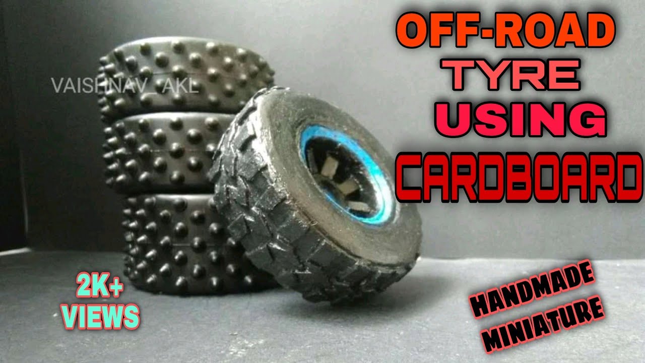 HOW TO MAKE OFF-ROAD TYRES USING CARDBOARD - YouTube