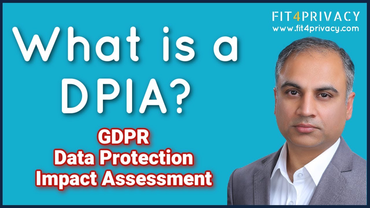 What Is A Dpia The Gdpr Data Protection Impact Assessment Dpia Youtube