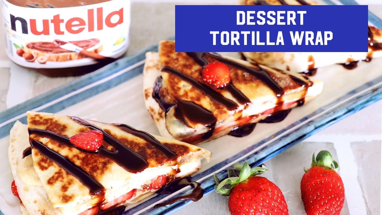 Dessert Tortilla Wrap | Tiktok Tortilla Wrap Hack | Tortilla Wrap Hack ...