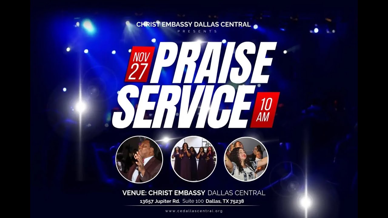 CHRIST EMBASSY DALLAS CENTRAL PRAISE SERVICE - YouTube