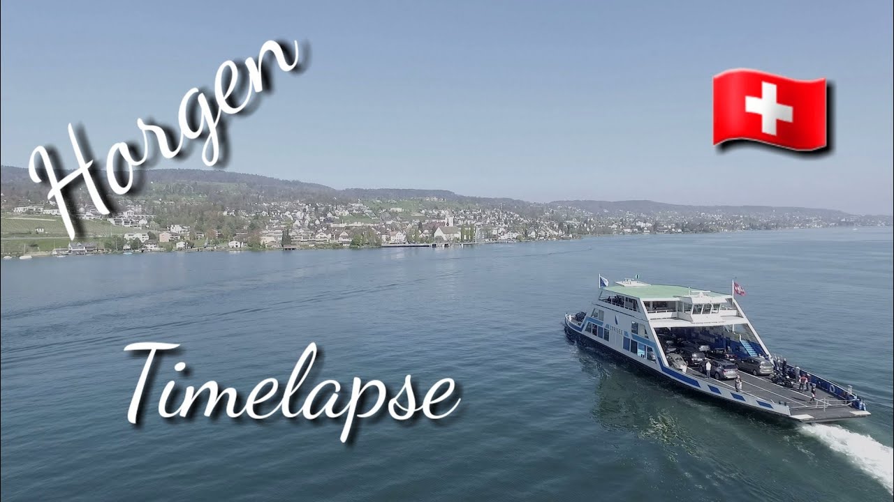 Horgen Switzerland timelapse - YouTube