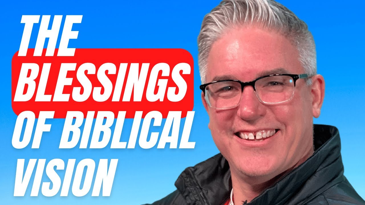 5 Aspects of Biblical Vision - YouTube