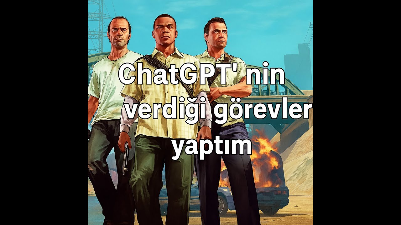 CHATGPT'NİN VERDİĞİ GÖREVLERİ YAPTIM!/GTA 5 - YouTube