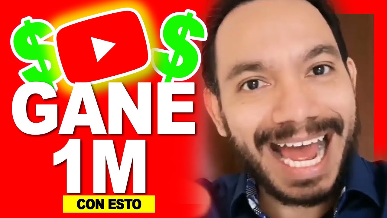 Con esto gané 1 millón con YouTube - YouTube