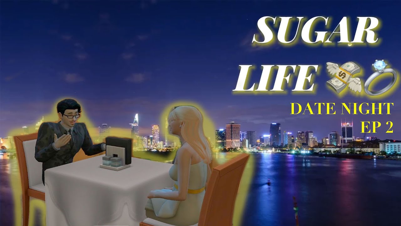 A Sims 4 Series || "DATE NIGHT" - Sugar Life Episode 2 - YouTube