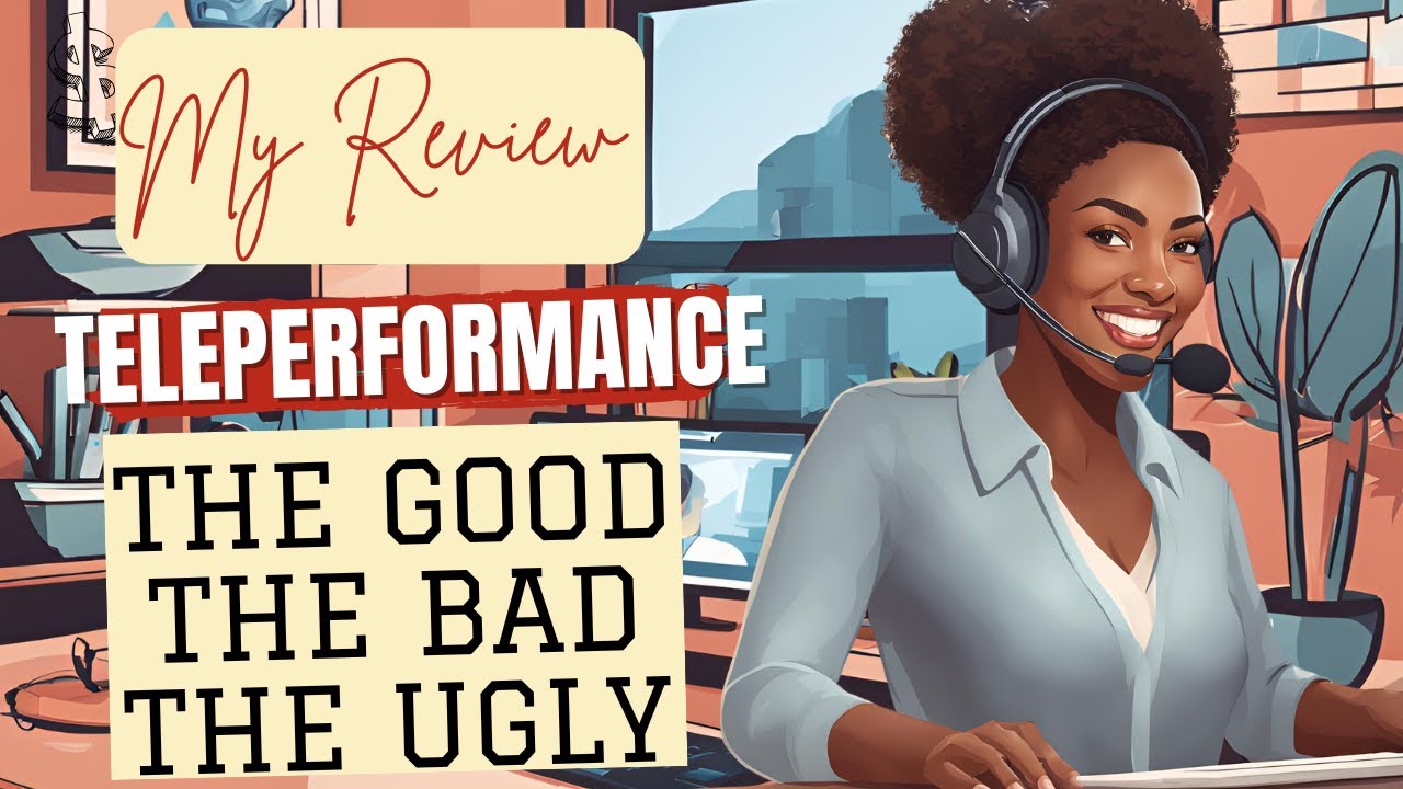 Entry-Level Remote Job Review: Teleperformance The Good, The Bad, The ...
