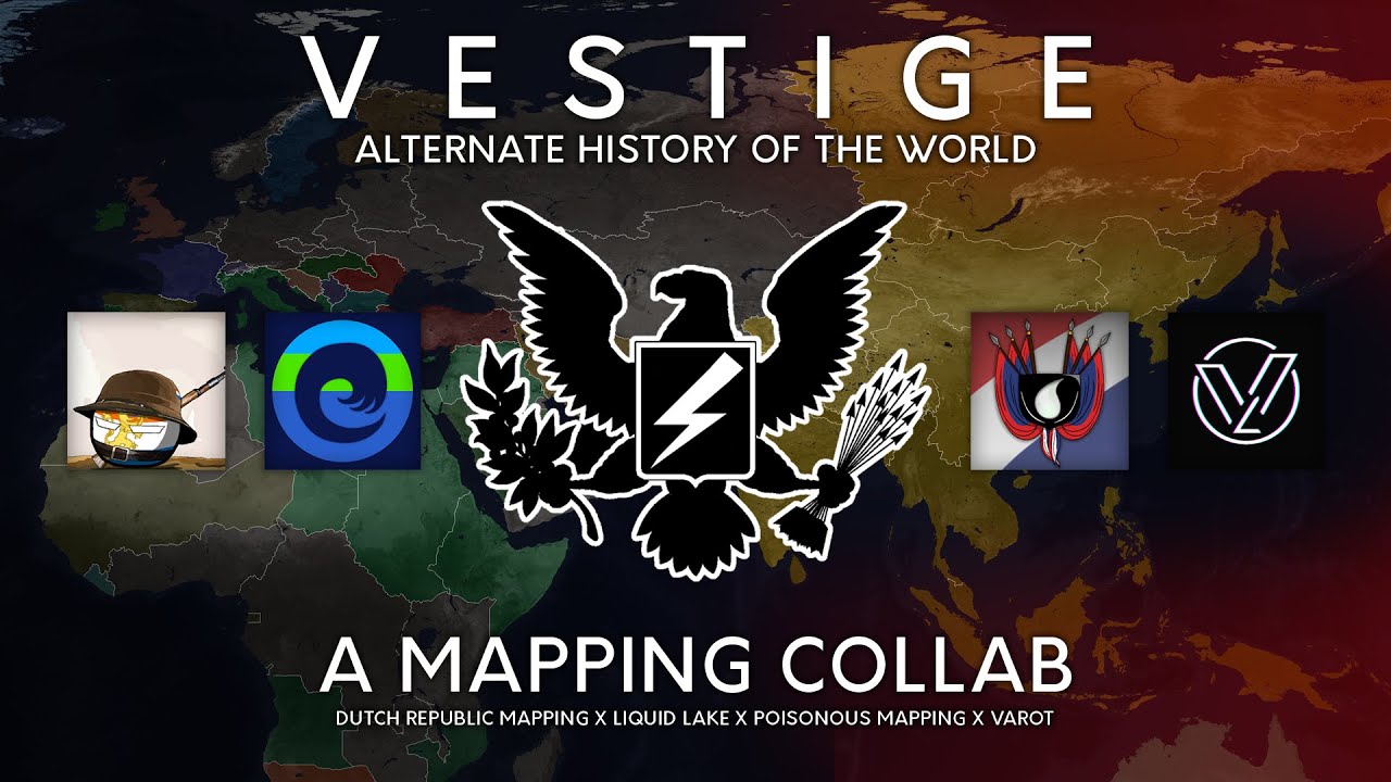 Vestige | Alternate History of the World - TRAILER | A Mapping Collab ...
