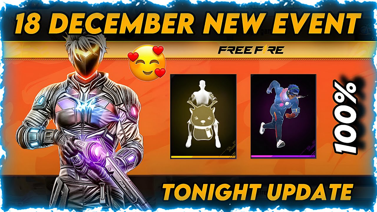 FREE FIRE 18 DECEMBER NEW EVENT | FREE FIRE TONIGHT UPDATE | FREE FIRE ...