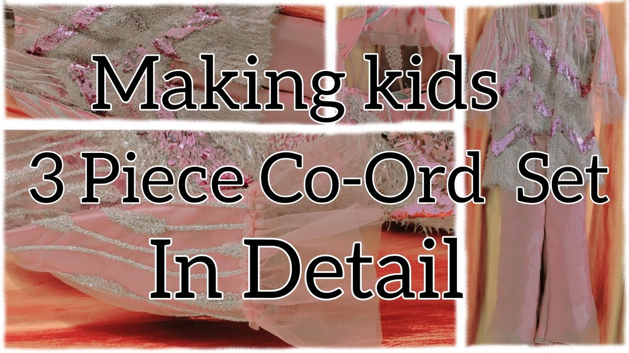 How to make 3 Piece Co-Ord Set for girls in detail.Easiest tutorial for ...