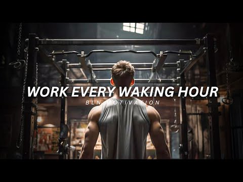 Work Every Waking Hour - Motivational Speech - YouTube
