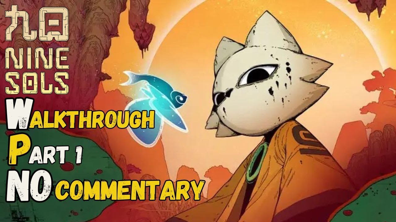 Nine Sols: Walkthrough Gameplay - Part 1 [1st Boss Fight] - YouTube