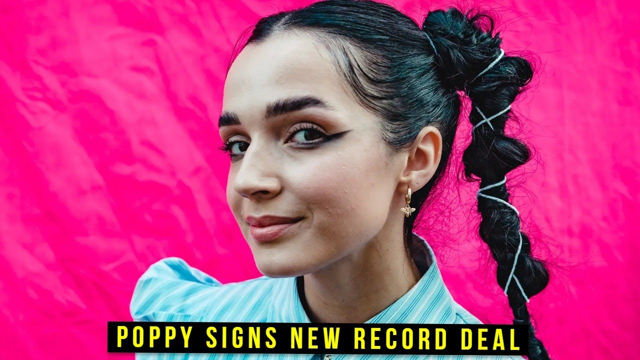 POPPY SIGNS NEW RECORD DEAL - YouTube